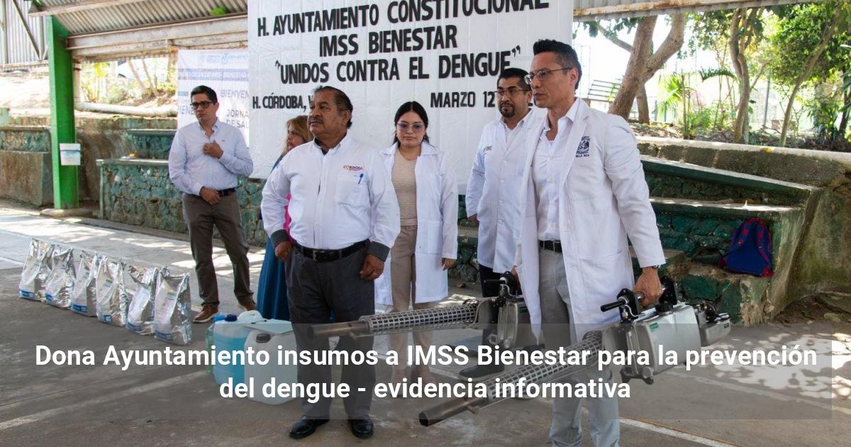 Dona Ayuntamiento insumos a IMSS Bienestar para la prevención del ...