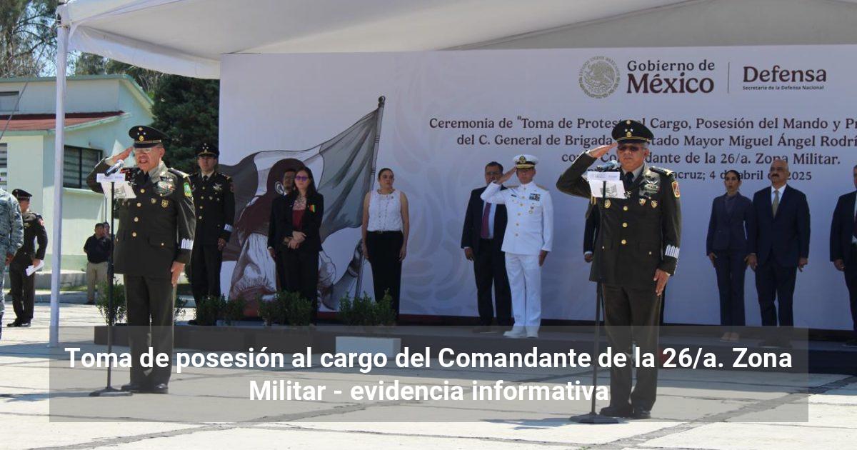 Toma de posesión al cargo del Comandante de la 26/a. Zona Militar ...