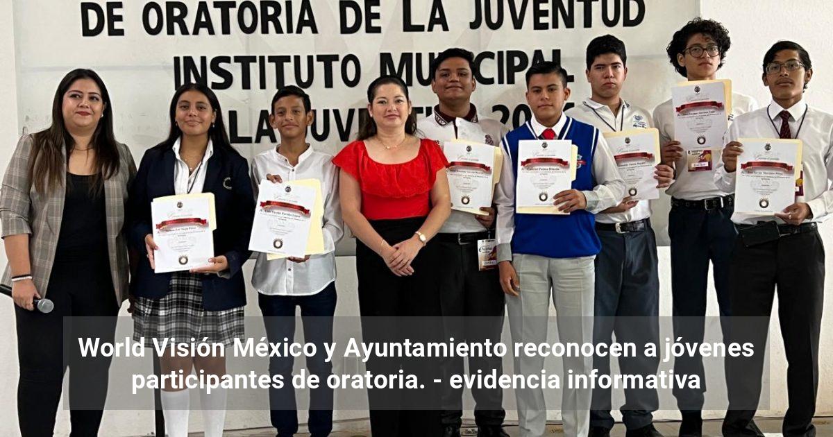 World Visión México y Ayuntamiento reconocen a jóvenes participantes de ...